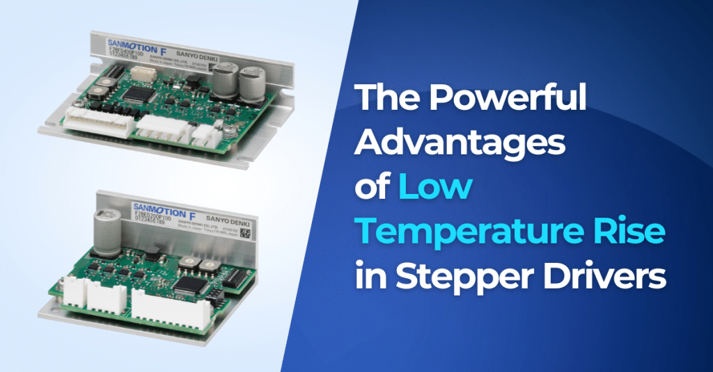 The Powerful Advantages of Low Temperature Rise in Stepper Drivers ...