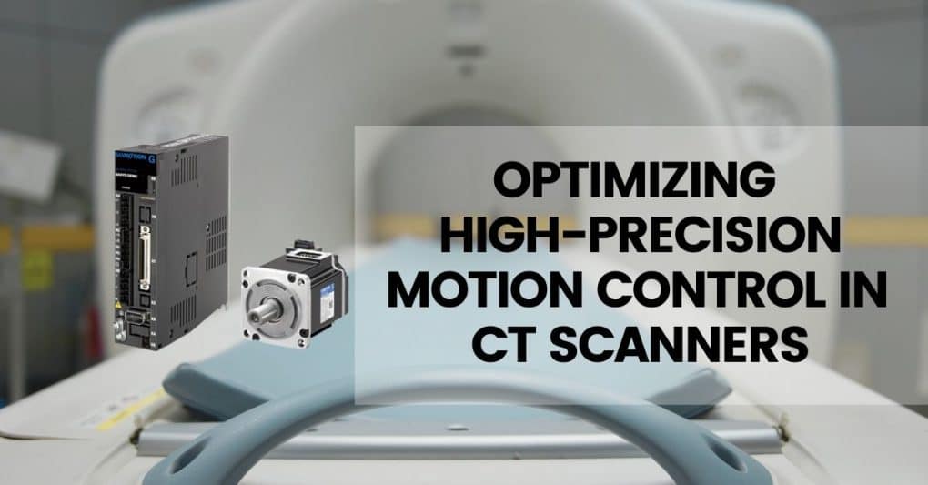 Optimizing High-Precision Motion Control for CT Scanners
